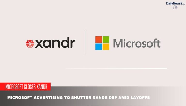 Microsoft to Sunset Xandr DSP, Shifts Focus to AI Ads - dailynews2.com