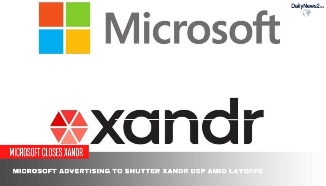 Microsoft to Sunset Xandr DSP, Shifts Focus to AI Ads - dailynews2.com